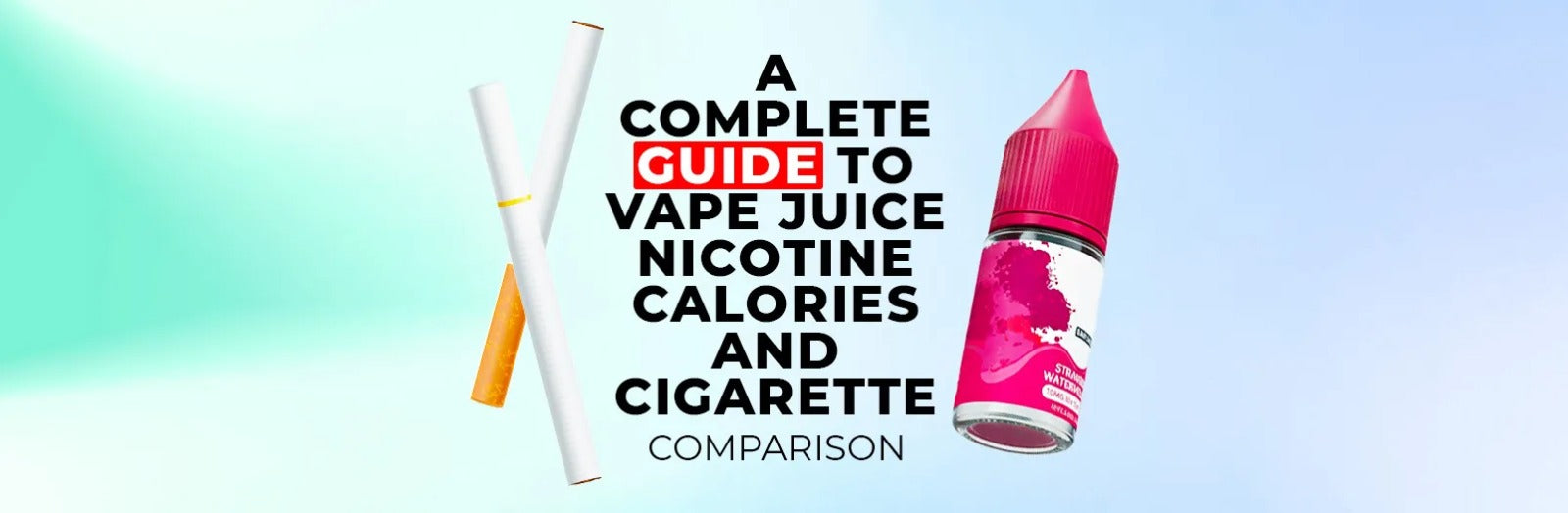 A Complete Guide to Vape Juice Nicotine Calories and Cigarette Compari
